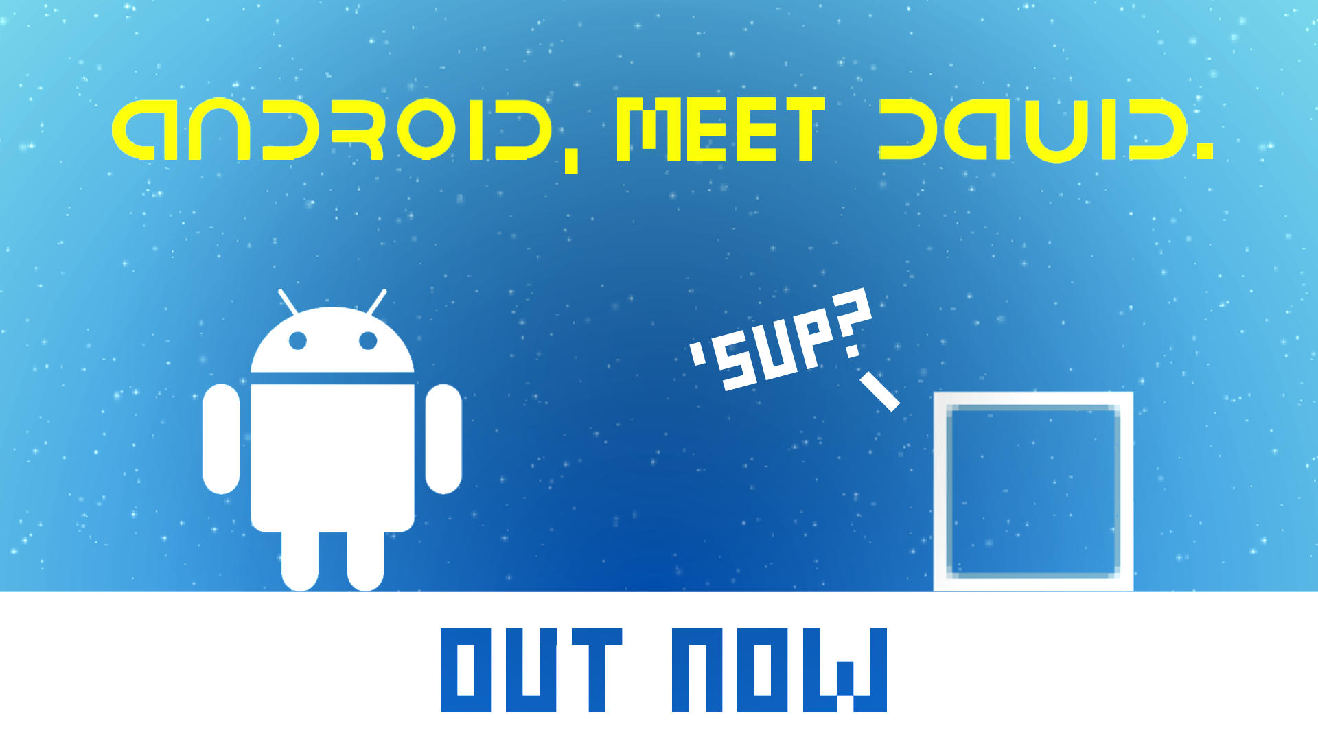 David. - David Android Release! - Steam News