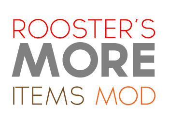 (WIP) ROOSTER'S MORE ITEMS MOD [1.6.6] Minecraft Mod